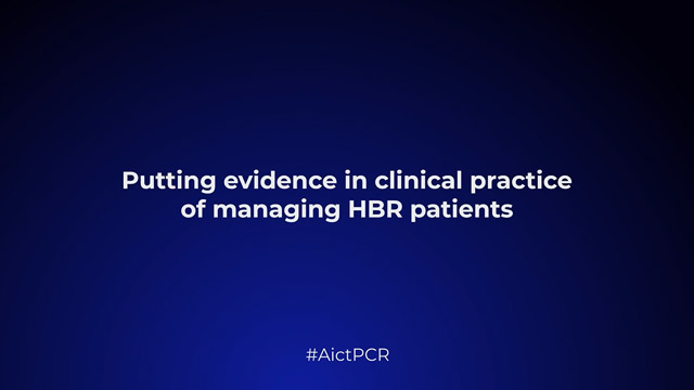Putting evidence in clinical practice of managing high-bleeding risk ...
