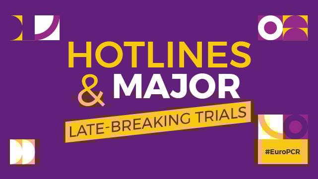 EuroPCR 2025: Late-Breaking Trials and Hotlines