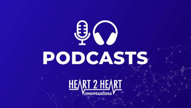 Heart to Heart Conversations podcasts – expert insights in ...