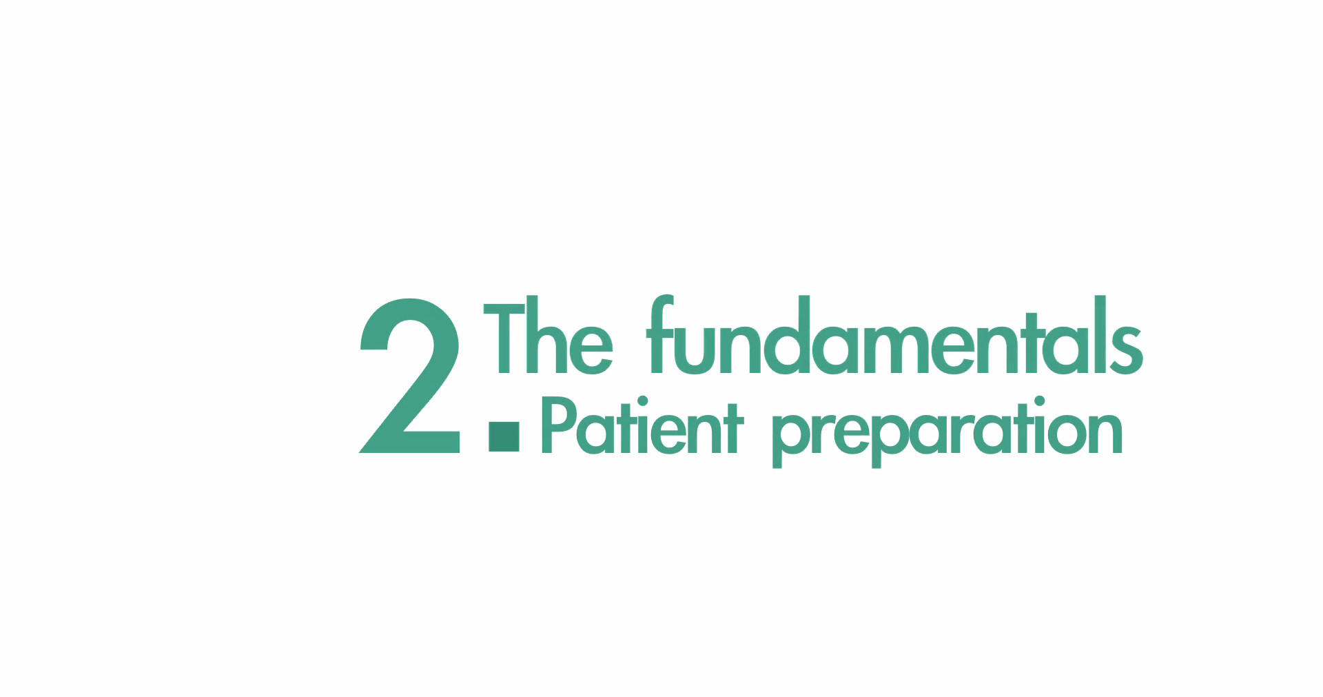 Chapter 1 - Fundamentals: Patient preparation (module 1.2)