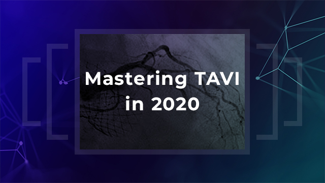 Mastering TAVI in 2020